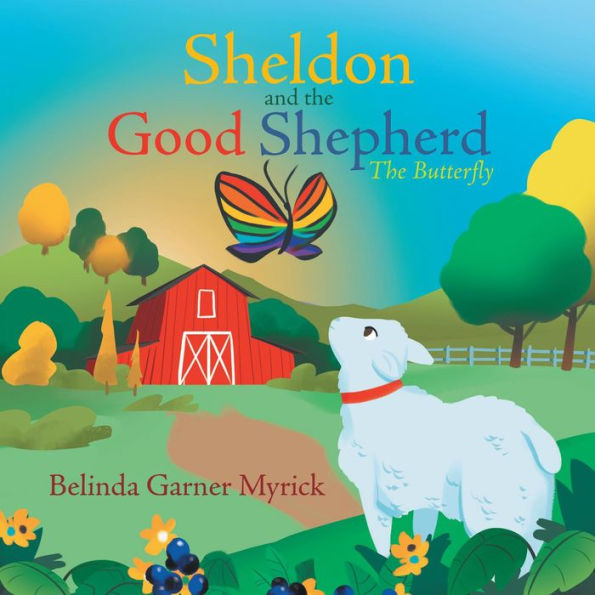 Sheldon and the Good Shepherd: The Butterfly by Belinda Garner Myrick ...