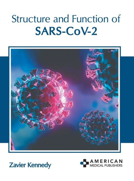 Structure and Function of SARS-CoV-2 by Zavier Kennedy, Hardcover ...