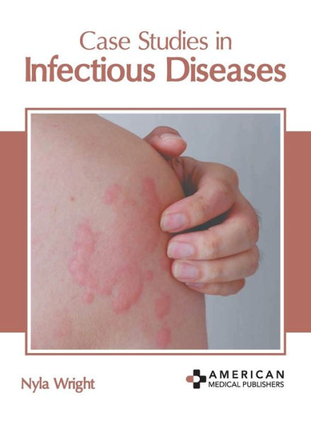 Case Studies in Infectious Diseases by Nyla Wright, Hardcover | Barnes ...