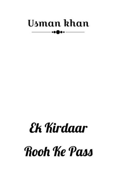 Ek Kirdaar Rooh Ke Pass by Usman Khan, Paperback | Barnes & Noble®