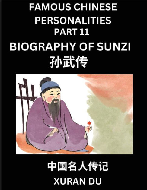 Famous Chinese Personalities (Part 11) - Biography of Sunzi, Learn to ...