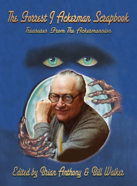 The Forrest J Ackerman Scrapbook (hardback): Treasures From The ...