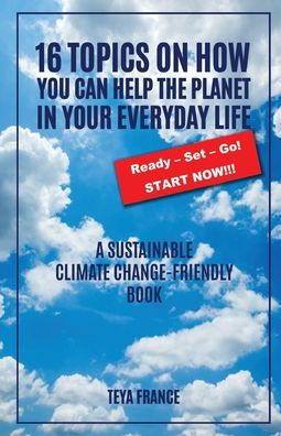 16 Topics On How You Can Help The Planet In Your Everyday Life by Teya ...