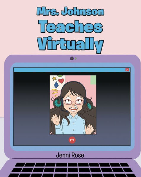 Mrs. Johnson Teaches Virtually by Jenni Rose | eBook | Barnes & Noble®