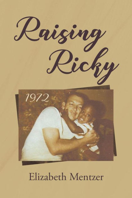 Raising Ricky by Elizabeth Mentzer | eBook | Barnes & Noble®