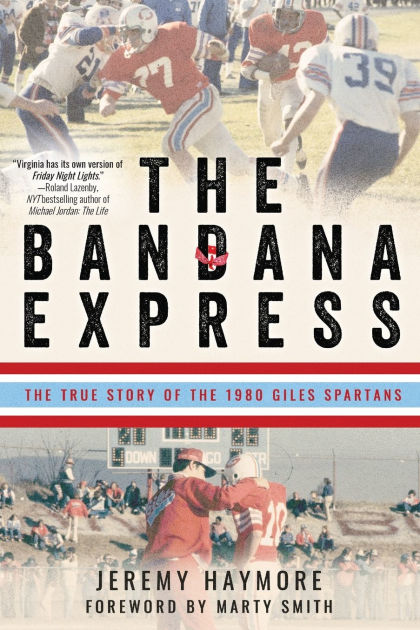 The Bandana Express: The True Story of the 1980 Giles Spartans by ...