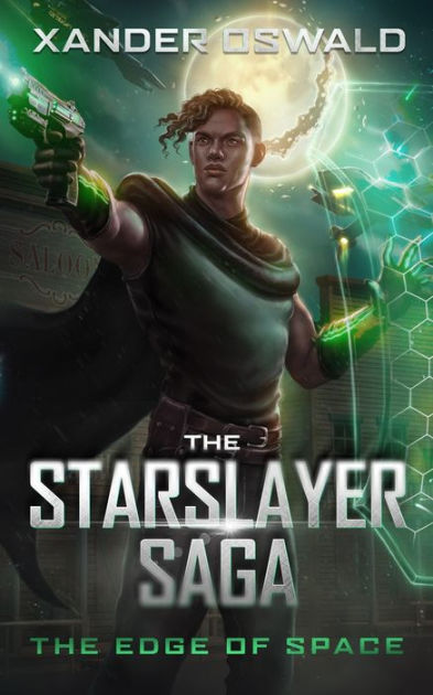 The Starslayer Saga: The Edge of Space by Xander Oswald, Paperback ...