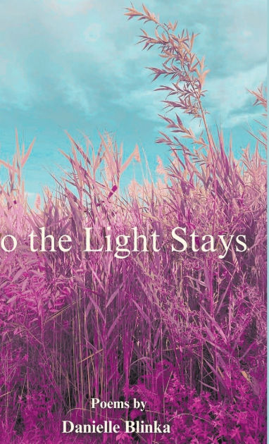 So the Light Stays by Danielle Blinka, Paperback | Barnes & Noble®