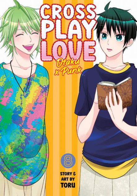 Crossplay Love: Otaku x Punk Vol. 8 by Toru, Paperback | Barnes & Noble®