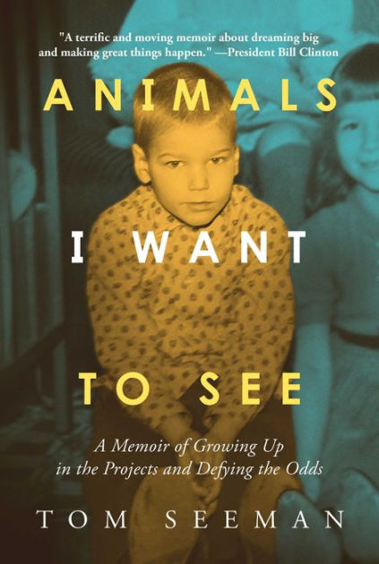Animals I Want To See: A Memoir of Growing Up in the Projects and ...