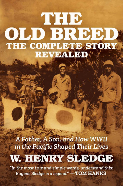 The Old Breed... The Complete Story Revealed: A Father, A Son, and How ...