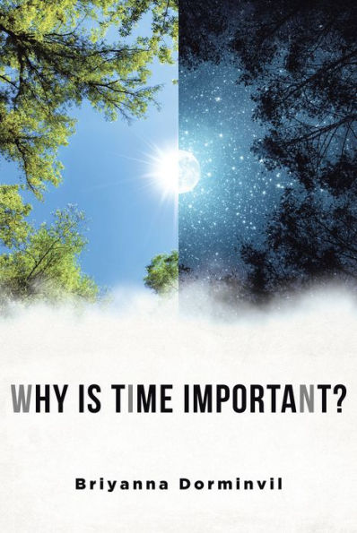 Why is Time Important? by Briyanna Dorminvil | eBook | Barnes & Noble®