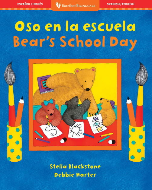 Oso en la escuela /Bear's School Day by Stella Blackstone, Debbie ...