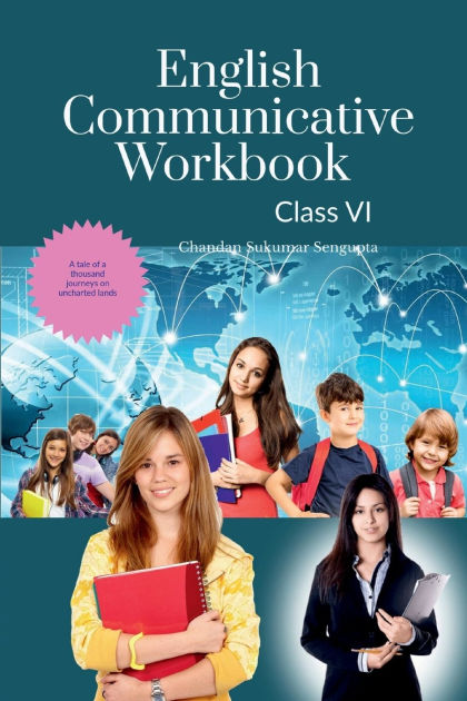 English Communicative Workbook Class VI: A Workbook and Activity Book ...