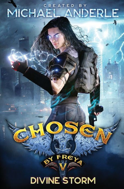 Divine Storm: Chosen by Freya Book 5 by Michael Anderle, Paperback ...