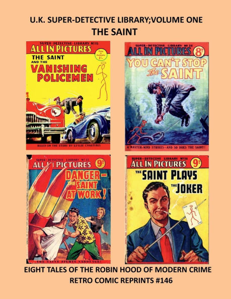 U.K. SUPER-DETECTIVE LIBRARY; VOLUME ONE THE SAINT by Retro Comic ...