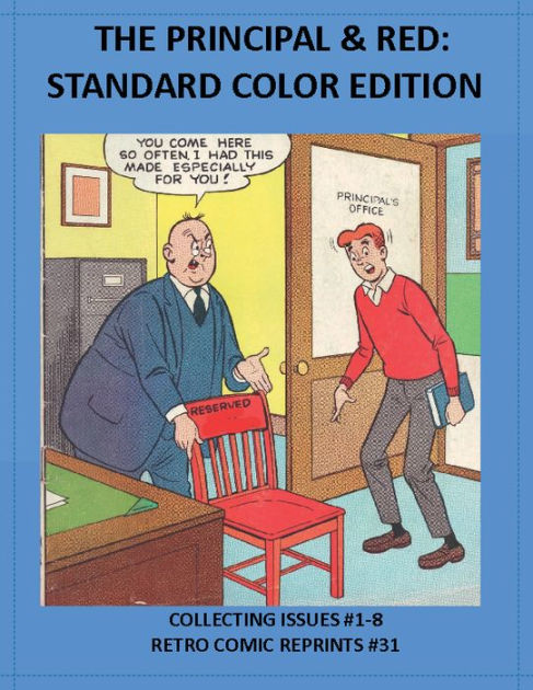 THE PRINCIPAL & RED: STANDARD COLOR EDITION:COLLECTING ISSUES #1-8 ...