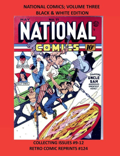 NATIONAL COMICS; VOLUME THREE BLACK & WHITE EDITION: COLLECTING ISSUES ...