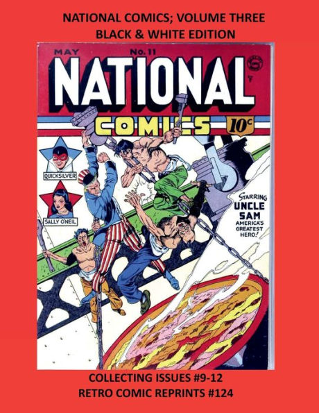 NATIONAL COMICS; VOLUME THREE BLACK & WHITE EDITION: COLLECTING ISSUES ...