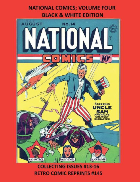 NATIONAL COMICS; VOLUME FOUR BLACK & WHITE EDITION: COLLECTING ISSUES ...