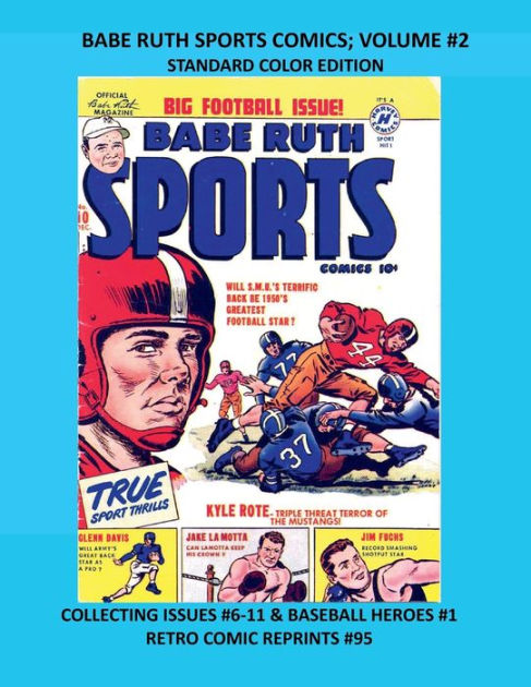 BABE RUTH SPORTS COMICS; VOLUME #2 STANDARD COLOR EDITION: COLLECTING ...