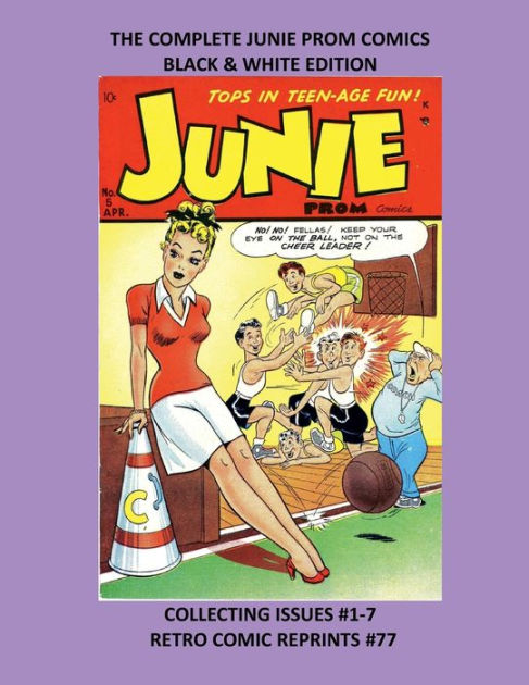 THE COMPLETE JUNIE PROM COMICS BLACK & WHITE EDITION: COLLECTING ISSUES ...