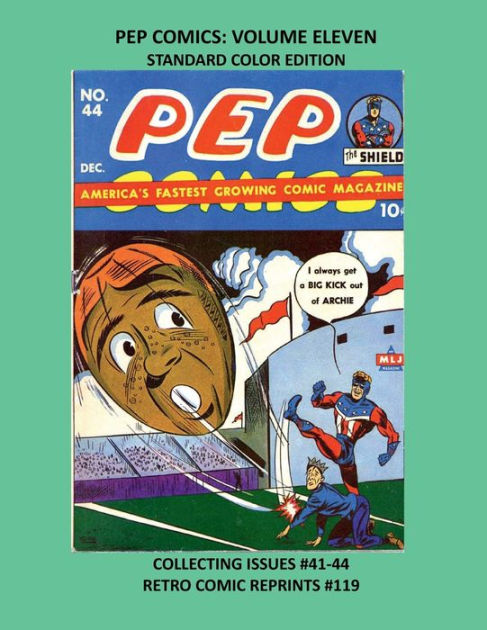 PEP COMICS: VOLUME ELEVEN STANDARD COLOR EDITION:COLLECTING ISSUES #41 ...
