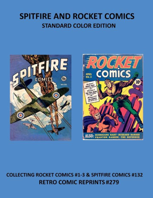 SPITFIRE AND ROCKET COMICS STANDARD COLOR EDITION: COLLECTING ROCKET ...