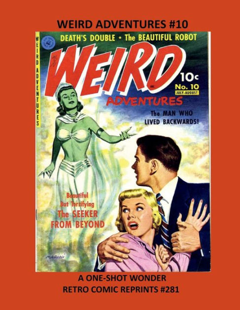 WEIRD ADVENTURES #10: A ONE-SHOT WONDER RETRO COMIC REPRINTS #281 by ...