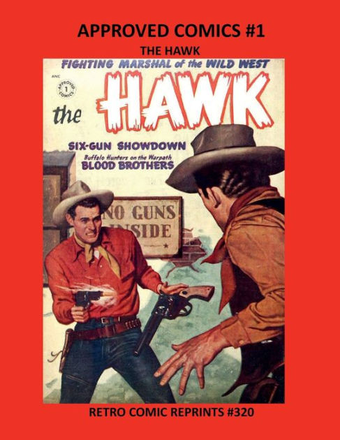 APPROVED COMICS #1 THE HAWK: RETRO COMIC REPRINTS #320 by Retro Comic ...