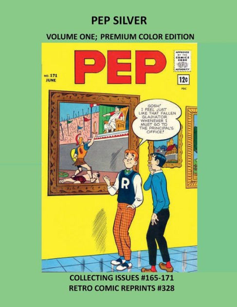 PEP SILVER VOLUME ONE; PREMIUM COLOR EDITION: COLLECTING ISSUES #165 ...