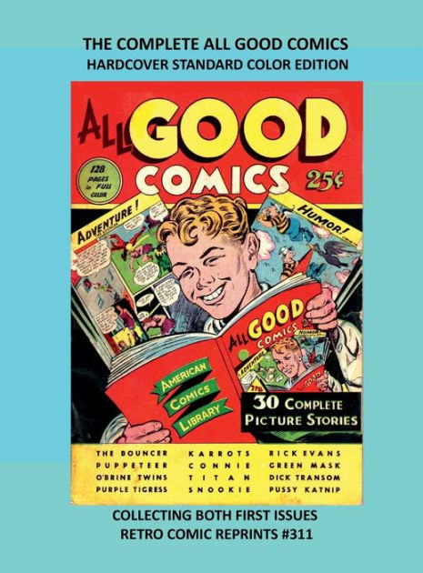 THE COMPLETE ALL GOOD COMICS HARDCOVER STANDARD COLOR EDITION ...
