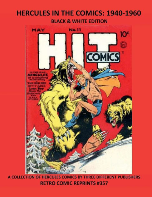 HERCULES IN THE COMICS: 1940-1960 BLACK & WHITE EDITION:A COLLECTION OF ...