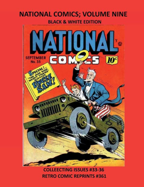 NATIONAL COMICS; VOLUME NINE BLACK & WHITE EDITION: COLLEECTING ISSUES ...