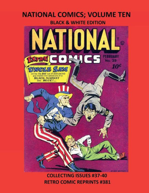 NATIONAL COMICS; VOLUME TEN BLACK & WHITE EDITION: COLLECTING ISSUES ...