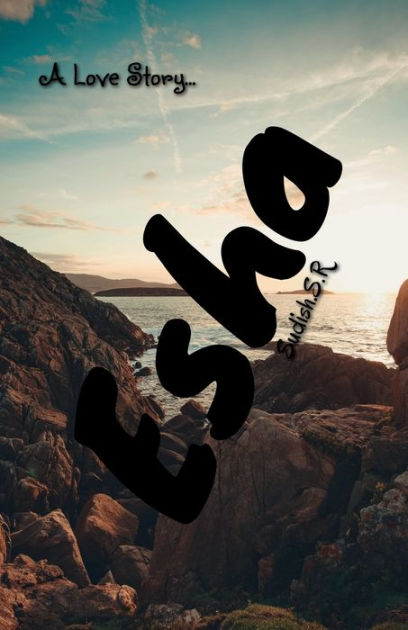 Esha by Sudish S, Paperback | Barnes & Noble®