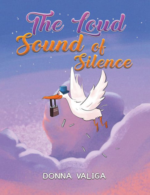 The Loud Sound of Silence by Donna Valiga, Paperback | Barnes & Noble®