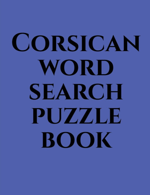 Corsican word search puzzle book by Gss, Paperback | Barnes & Noble®