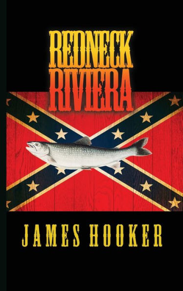 Redneck Riviera by James Hooker, Hardcover | Barnes & Noble®