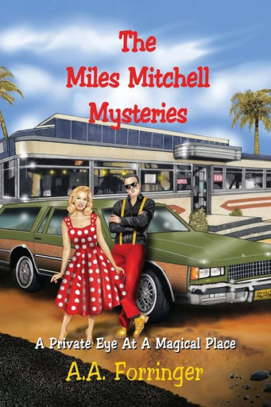 The Miles Mitchell Mysteries: A Private Eye At A Magical Place by A a ...