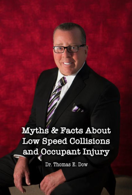 Myths & Facts About Low Speed Collisions and Occupant Injury by Dr ...