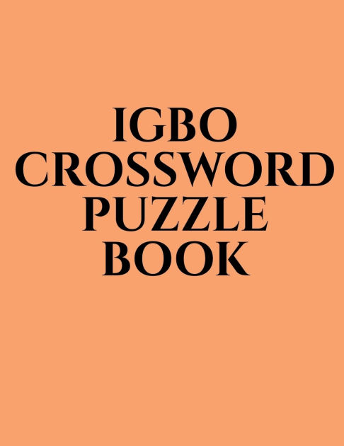 Igbo Crossword Puzzle Book by Gss, Paperback | Barnes & Noble®
