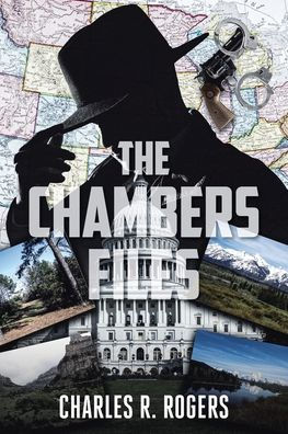 The Chambers Files by Charles R. Rogers, Paperback | Barnes & Noble®