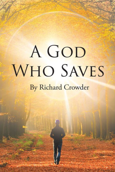 A God Who Saves by Richard Crowder | eBook | Barnes & Noble®