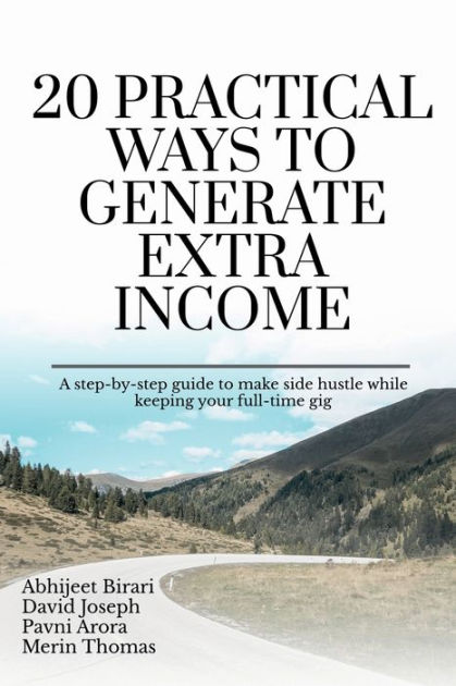 20 Practical Ways to Generate Extra Income by Abhijeet, Paperback ...