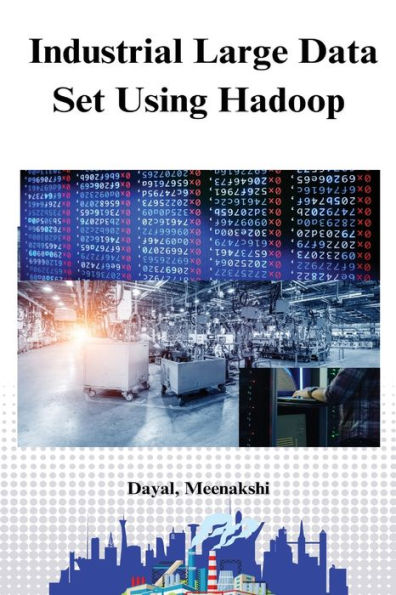 Industrial large data set using hadoop by Dayal Meenakshi, Paperback ...