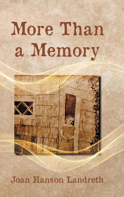More Than a Memory by Joan Hanson Landreth, Hardcover | Barnes & Noble®