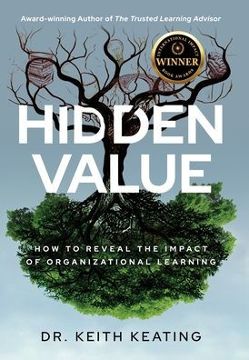 Hidden Value: How to Reveal the Impact of Organizational Learning by ...