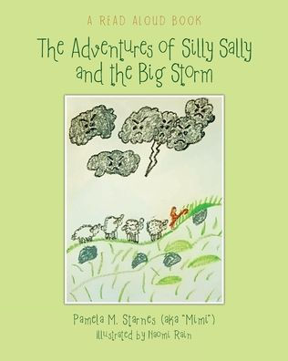 The Adventures of Silly Sally and the Big Storm by Pamela M Starnes ...