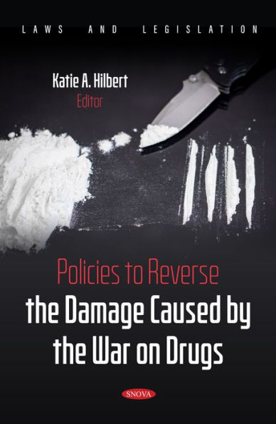 Policies to Reverse the Damage Caused by the War on Drugs by Katie A ...